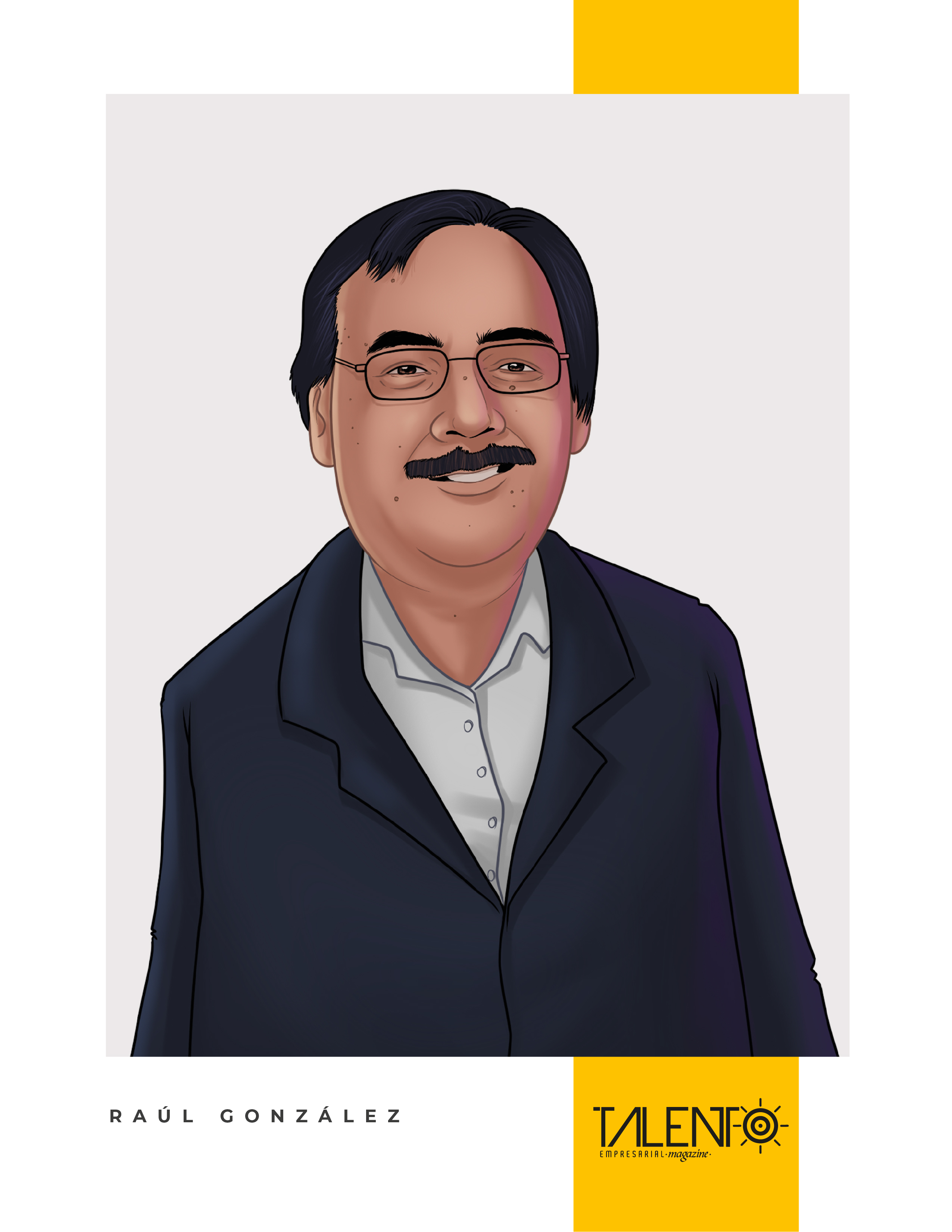 Raúl Ernesto González Pinto – Talento Empresarial Magazine